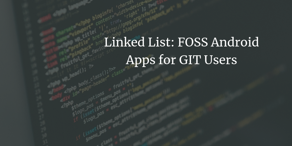 Linked List Foss Android Apps For Git Users Thejesh Gn